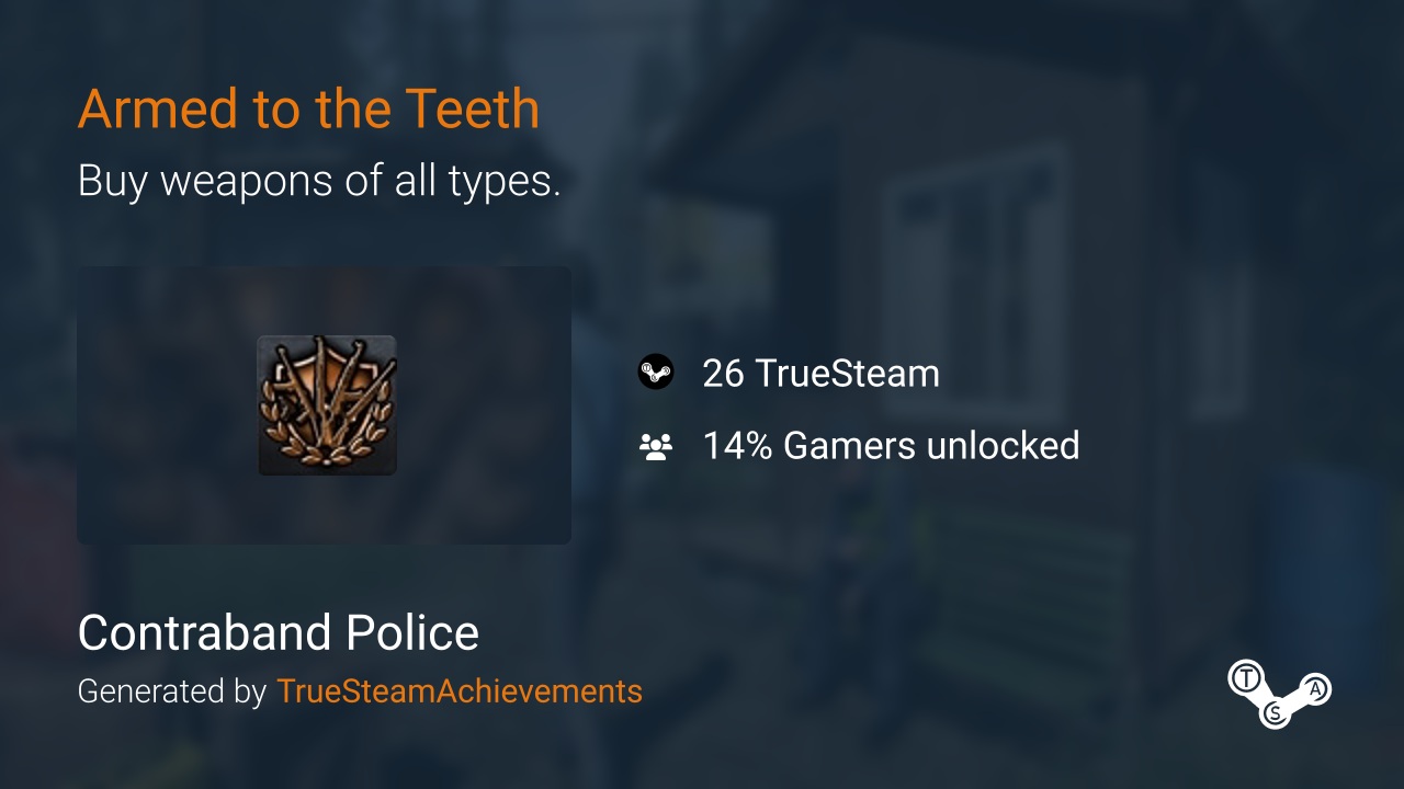 Armed to the Teeth achievement in Contraband Police