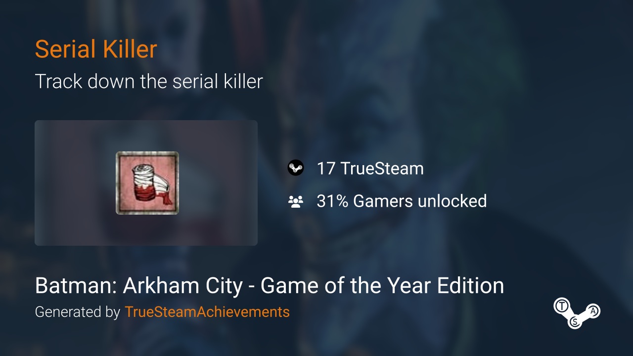 Serial Killer achievement in Batman: Arkham City - Game of the Year Edition
